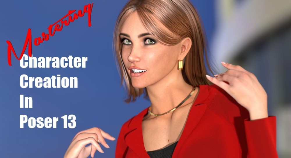Mastering Character Creation in Poser 13 - Poser Software
